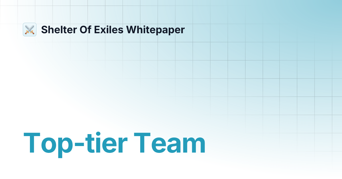 Top-tier Team | Shelter Of Exiles Whitepaper